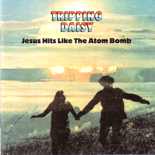 Stand Out Albums: Tripping Daisy ‘Jesus Hits Like the Atom Bomb’ (1998 ...