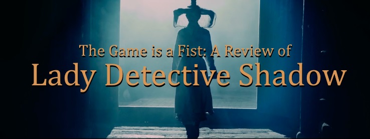 The Game is a Fist: a review of Lady Detective Shadow (2019) – Late to ...