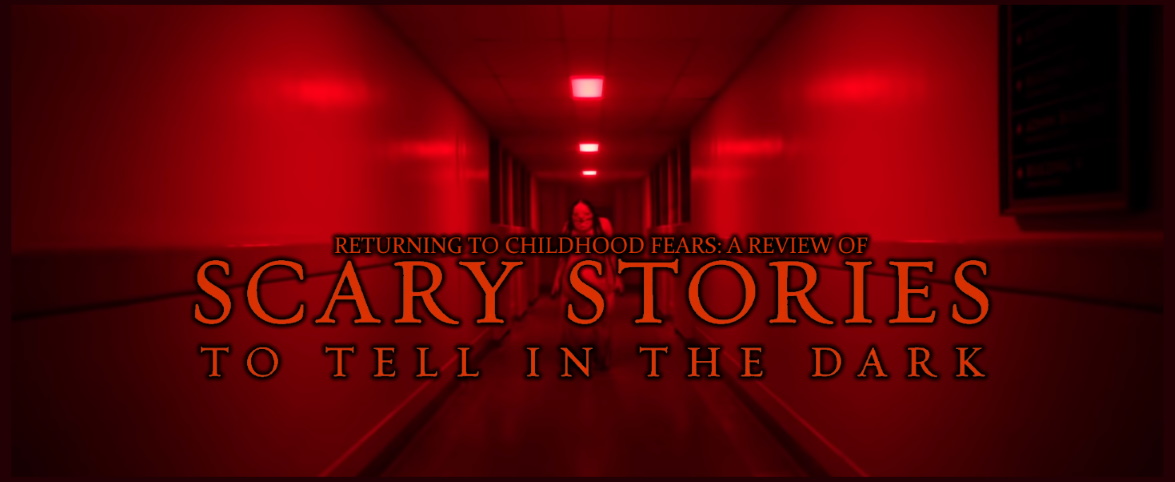 Returning to Childhood Fears: A Review of Scary Stories to Tell In The ...
